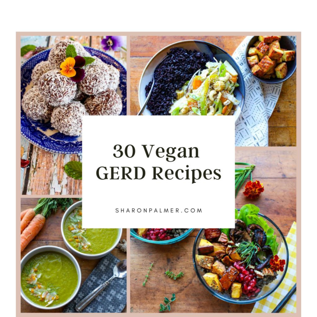 30 Vegan GERD Recipes - Sharon Palmer, The Plant Powered Dietitian